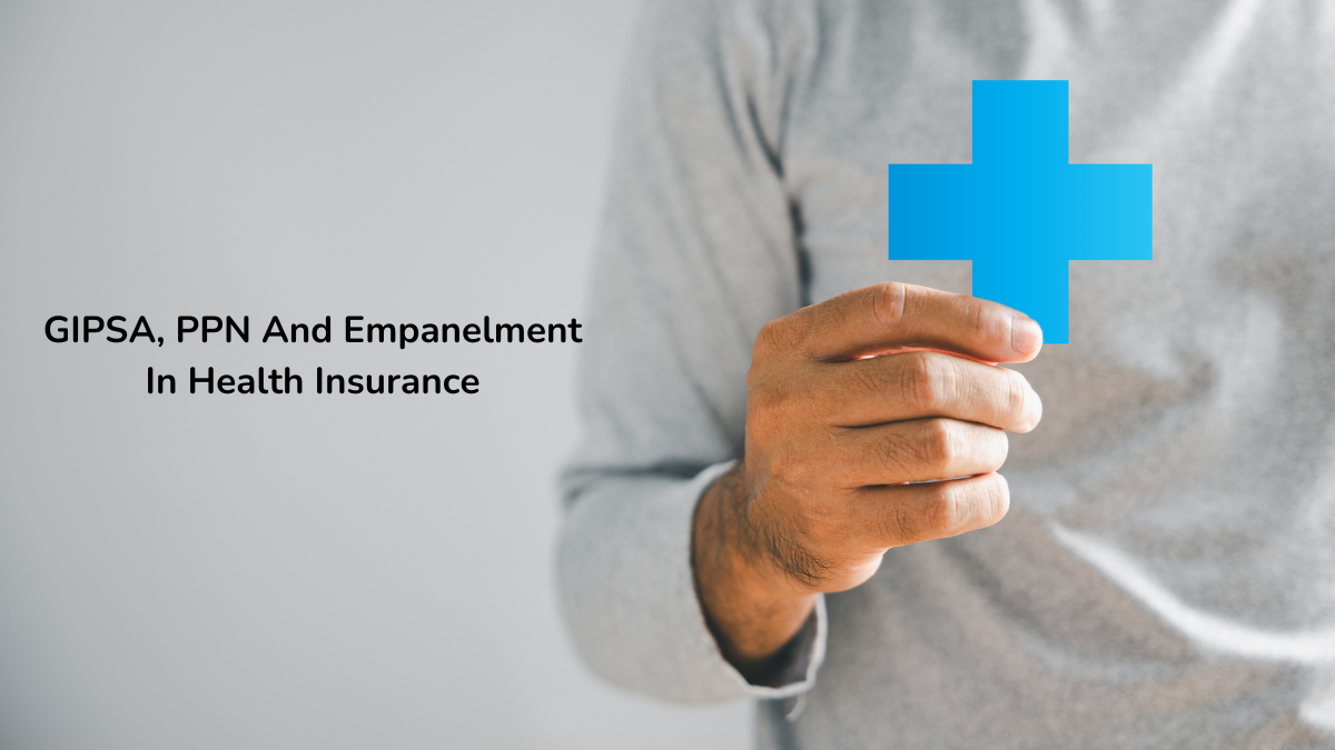 All About GIPSA, PPN, and Empanelment In Health Insurance | Beshak